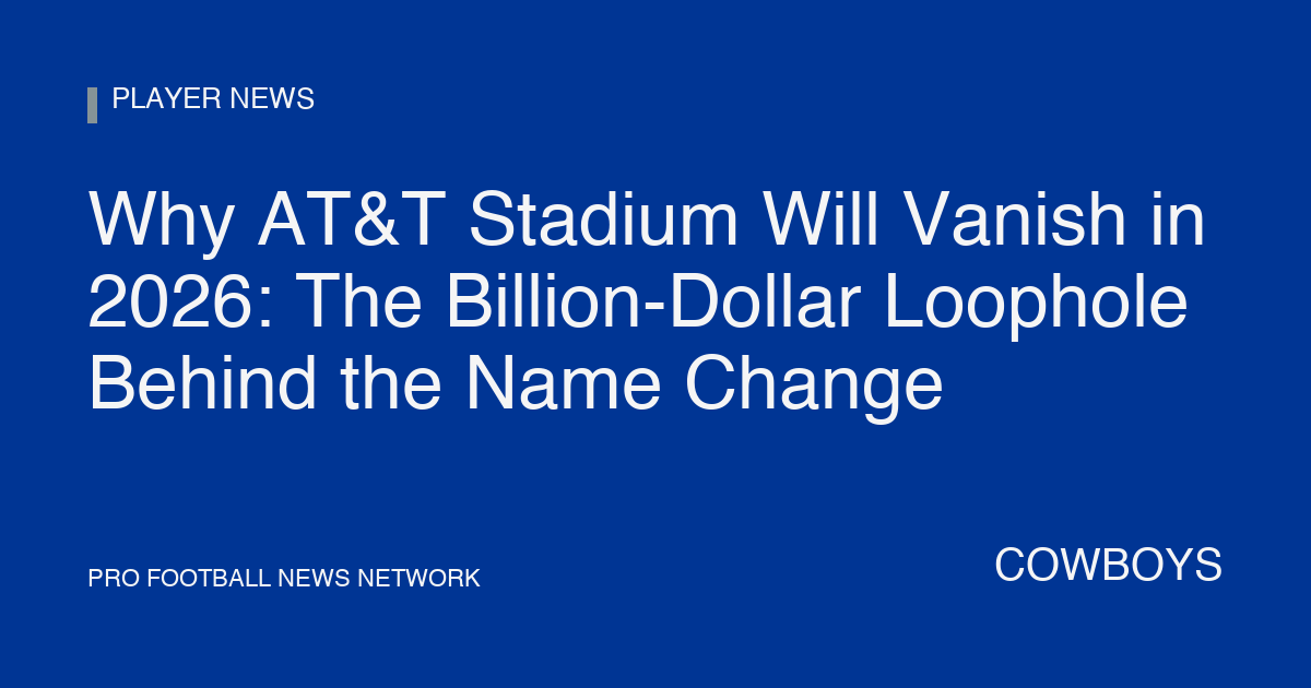 Cowboys AT&T Stadium Renamed for 2026 World Cup | Dallas