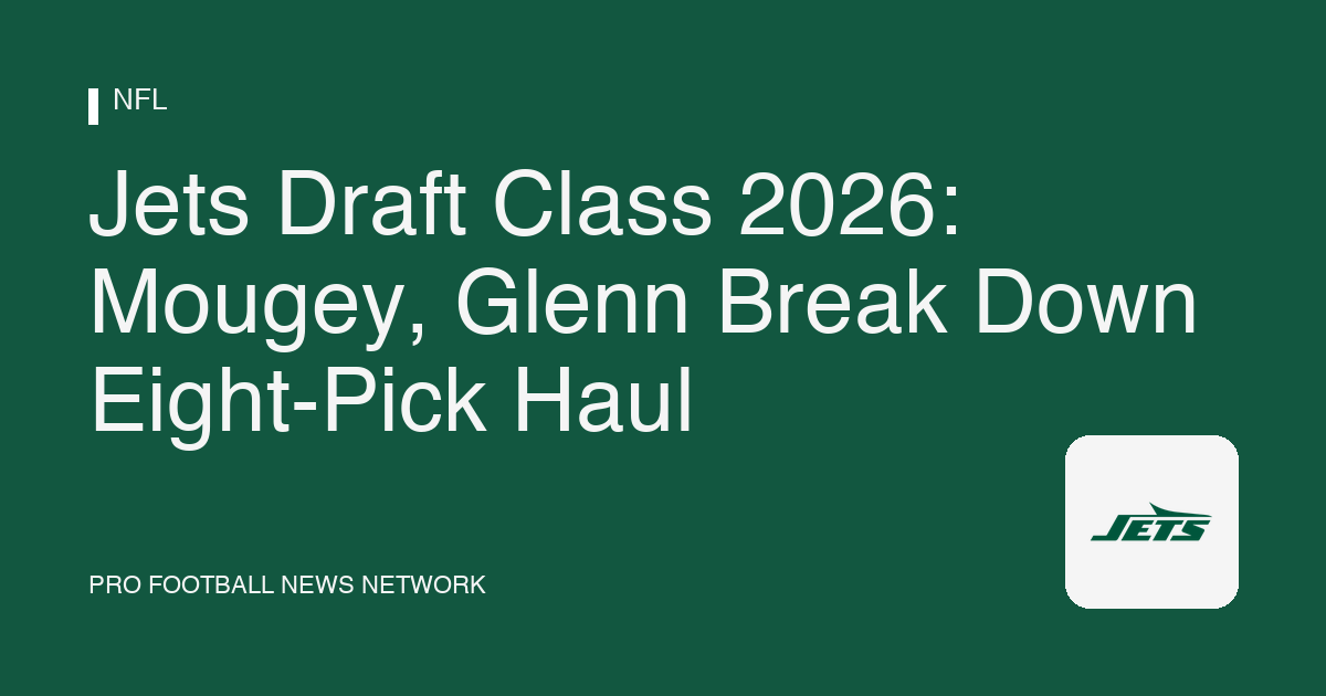 Jets 2026 Draft Class Recap | New York Jets