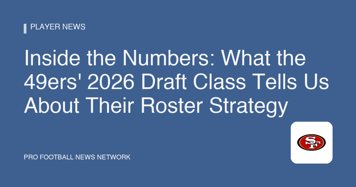 49ers 2026 Draft Class Analysis | San Francisco 49ers